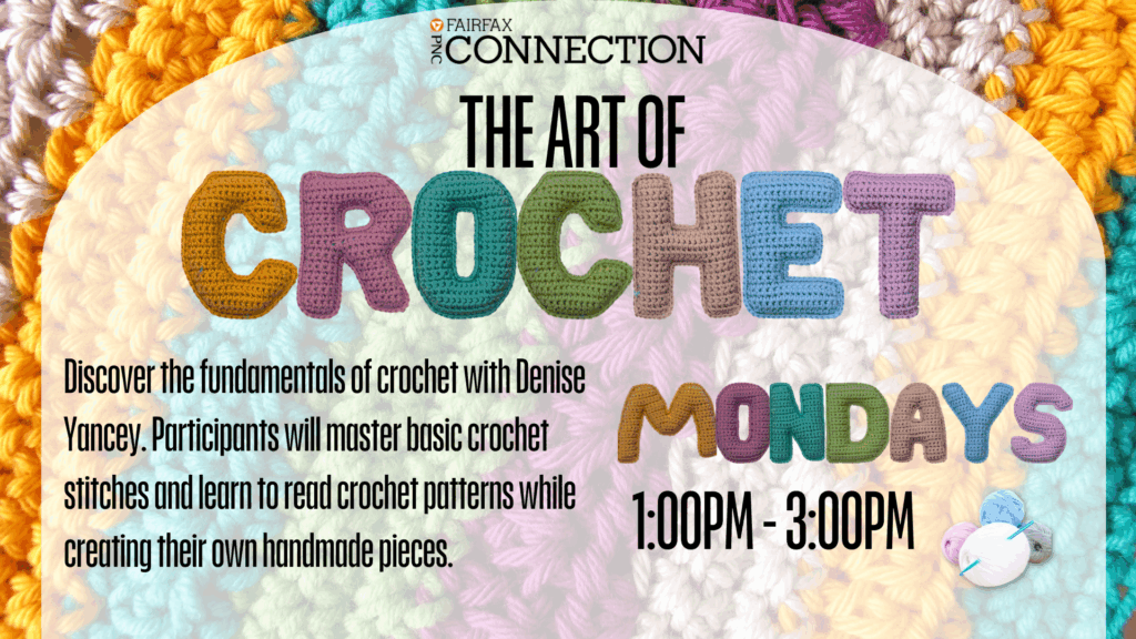 Art of Crochet (In-Person) - PNC Fairfax Connection
